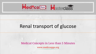 Renal transport of glucose | PPTX