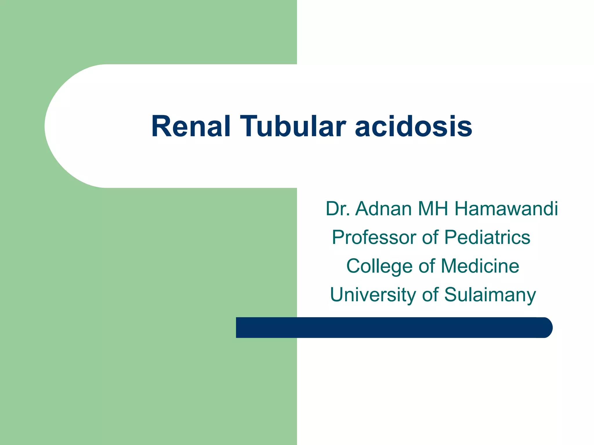 pediatrics.Renal tubular acidosis.(dr.adnan hamawandi) | PPT