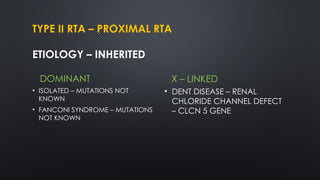 RENAL TUBULAR ACIDOSIS- RTA types and features | PPT