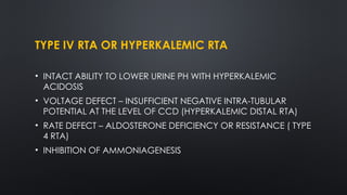 RENAL TUBULAR ACIDOSIS- RTA types and features | PPT