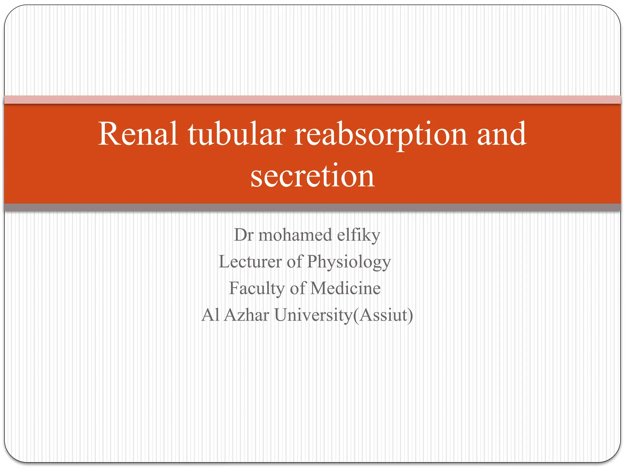 renal tubular reabsorption and secretion.pptx