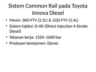 Sistem Common Rail pada Kendaraan Toyota Innova Diesel | PPTX