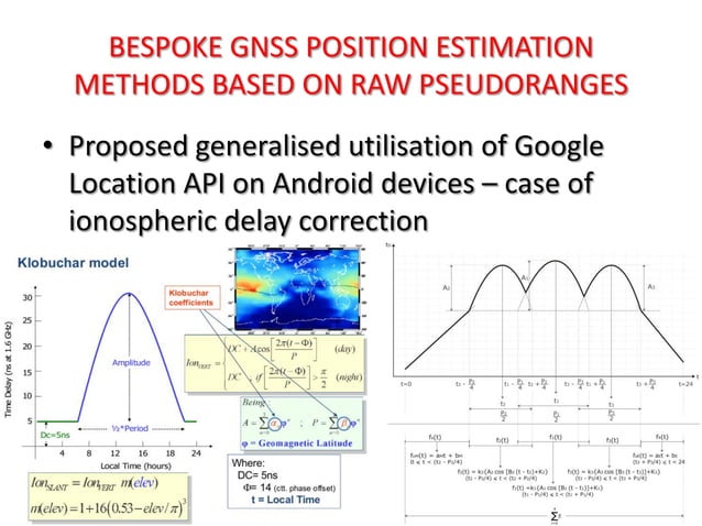 ADVANTAGES OF DEPLOYMENT OF BESPOKE GNSS POSITION ESTIMATION METHODS IN ...