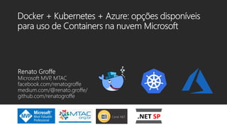 Docker + Kubernetes + Azure: opções disponíveis para uso de Containers ...