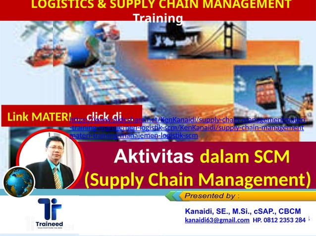RENCANA + Link-Link MATERI Training *"LOGISTICS & SUPPLY CHAIN MANAGEMENT (SCM)"*.pptx
