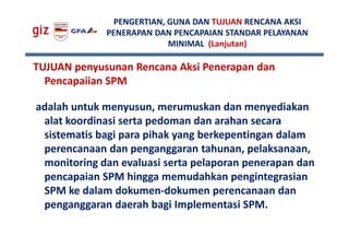 Rencana Aksi penerapan dan pencapaian Standar Pelayanan Minimal SPM | PDF