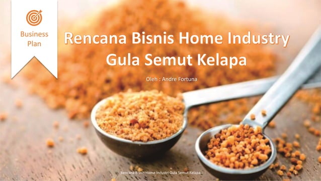 Rencana Bisnis Home Industry Gula Semut | PPT