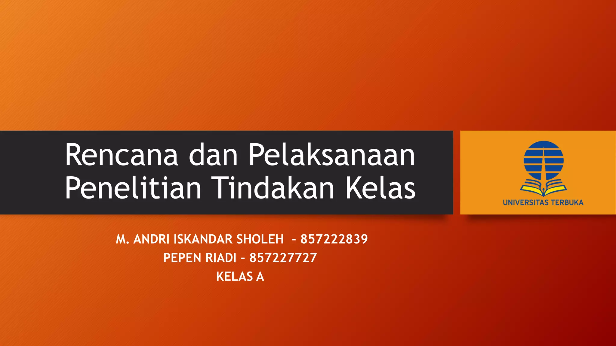 Rencana dan Pelaksanaan Penelitian Tindakan Kelas.pptx