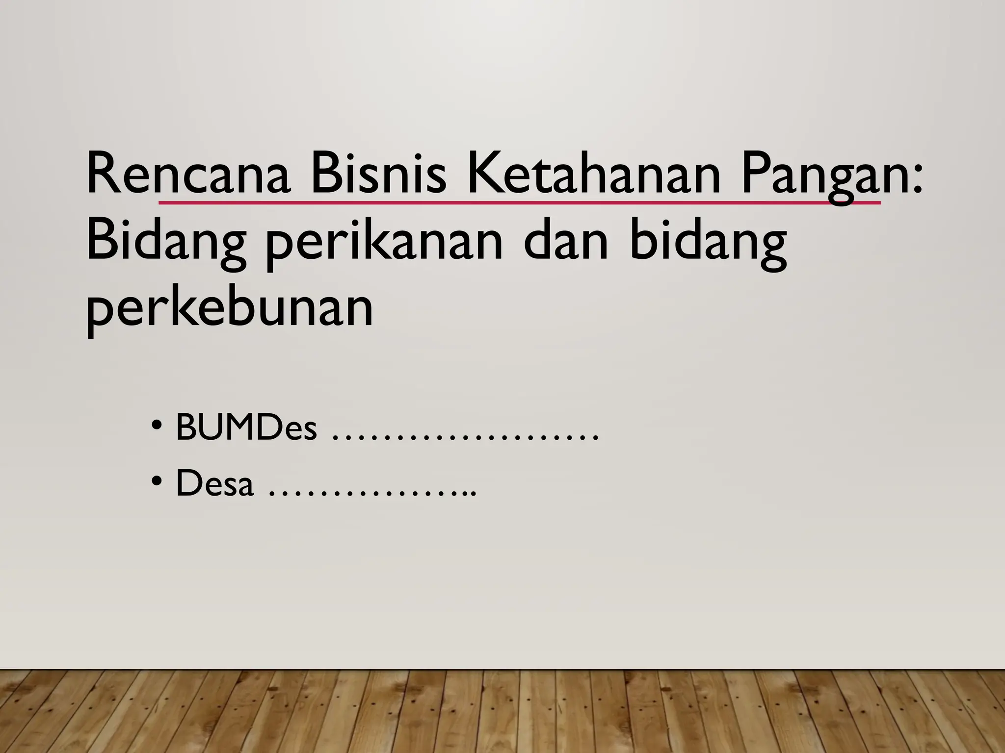 Rencana kerja bidang perikanan dan perkebunan.pptx