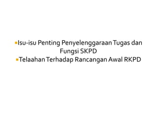 Rencana kerja skpd | PPTX