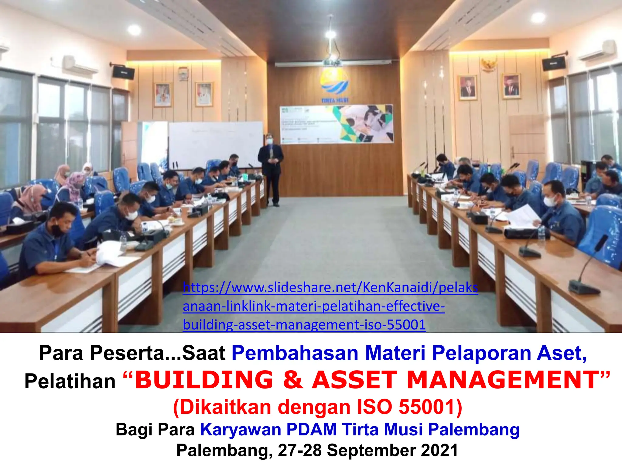 RENCANA + Link-link MATERI Training _"BUILDING & ASSET MANAGEMENT" (terkait ISO 55001). | PPTX