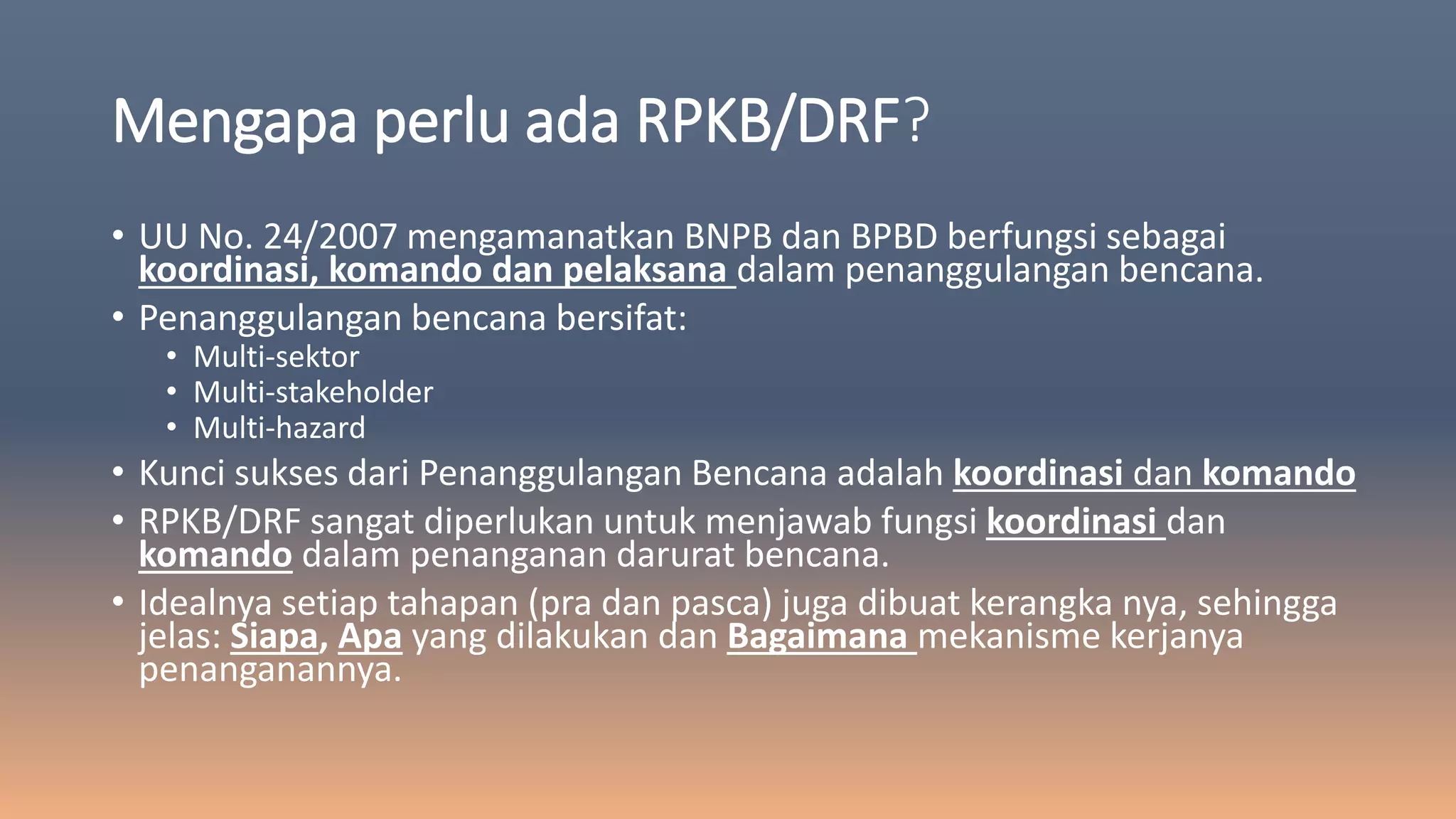 RENCANA PENANGGULANGAN KEDARURATAN BENCANA RPKB (NATIONAL DISASTER ...