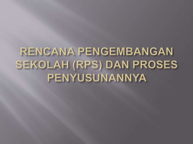 Rencana pengembangan sekolah (rps) | PPT