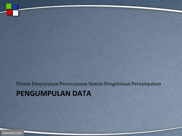 Proses Penyusunan Perencanaan Sistem Pengelolaan Persampahan (bagian 1/ ...