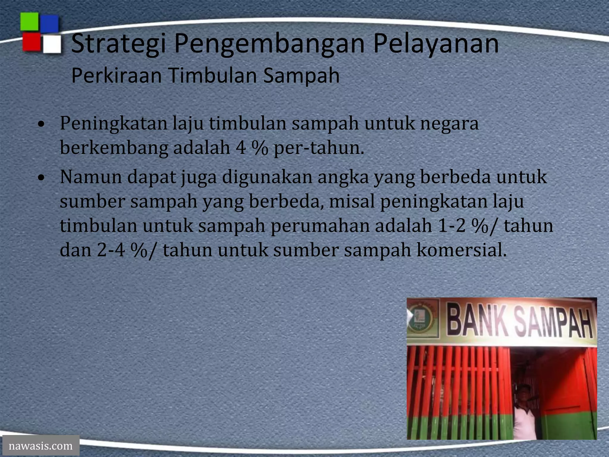 Proses Penyusunan Perencanaan Sistem Pengelolaan Persampahan (bagian 2/ ...
