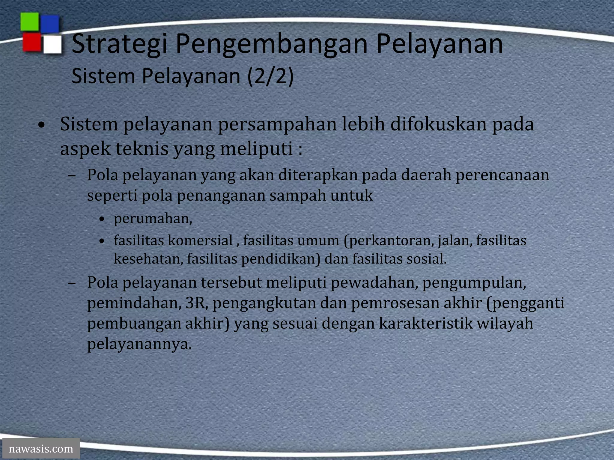 Proses Penyusunan Perencanaan Sistem Pengelolaan Persampahan (bagian 2/ ...