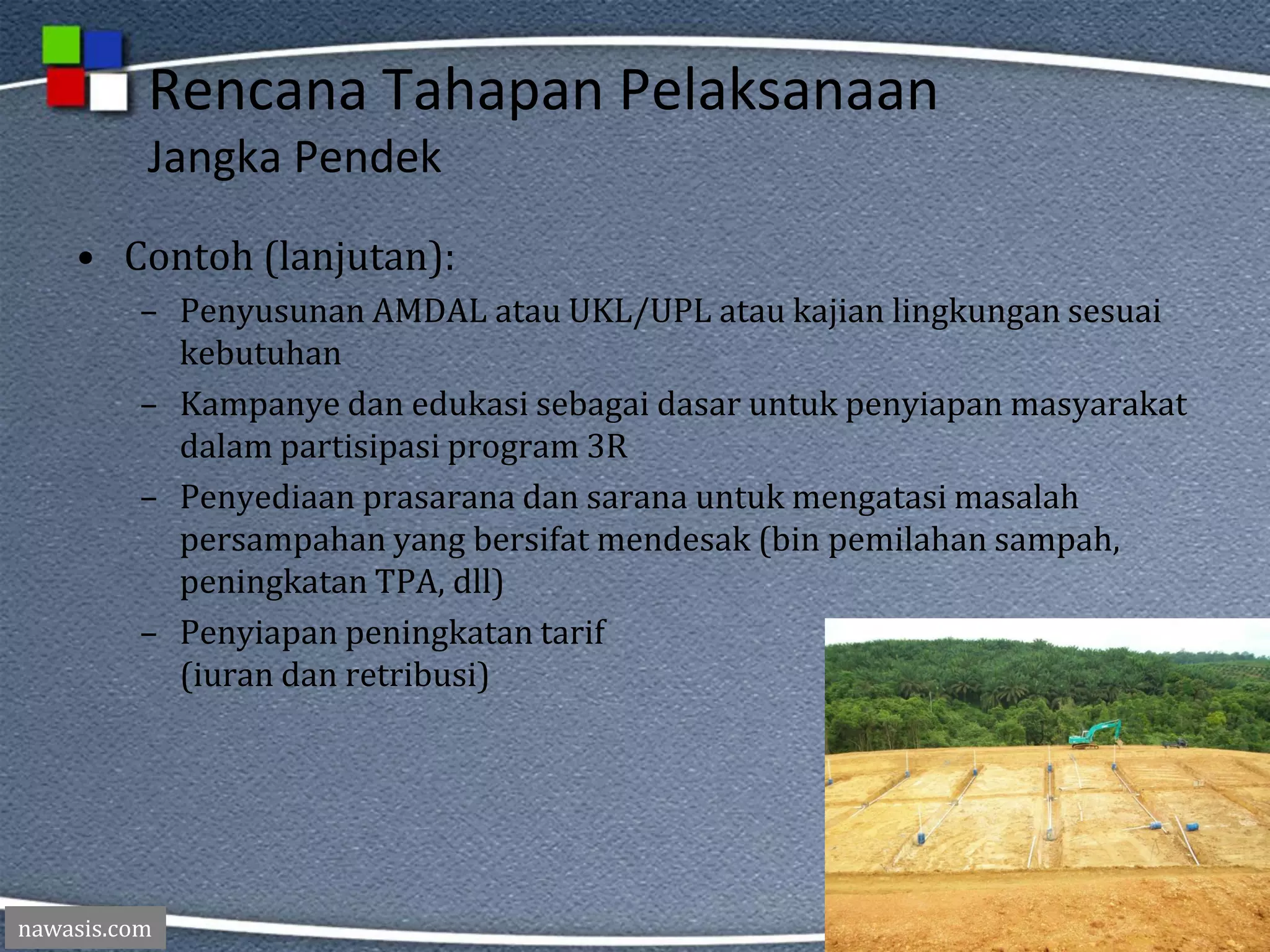 Proses Penyusunan Perencanaan Sistem Pengelolaan Persampahan (bagian 3/ ...