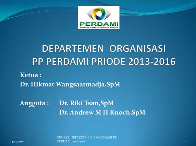 RENCANA PROGRAM KERJA DEPARTEMEN ORGANISASI PP PERDAMI 2013-2016 | PPTX