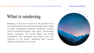 Rendering Algorithms.pptx | 3-D Graphics | Computer Software and Applications