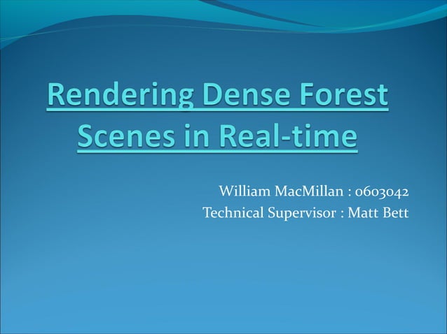 Rendering dense forest scenes in real time | PPT | 3-D Graphics ...