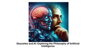 Rene Descartes and AI.pptx
