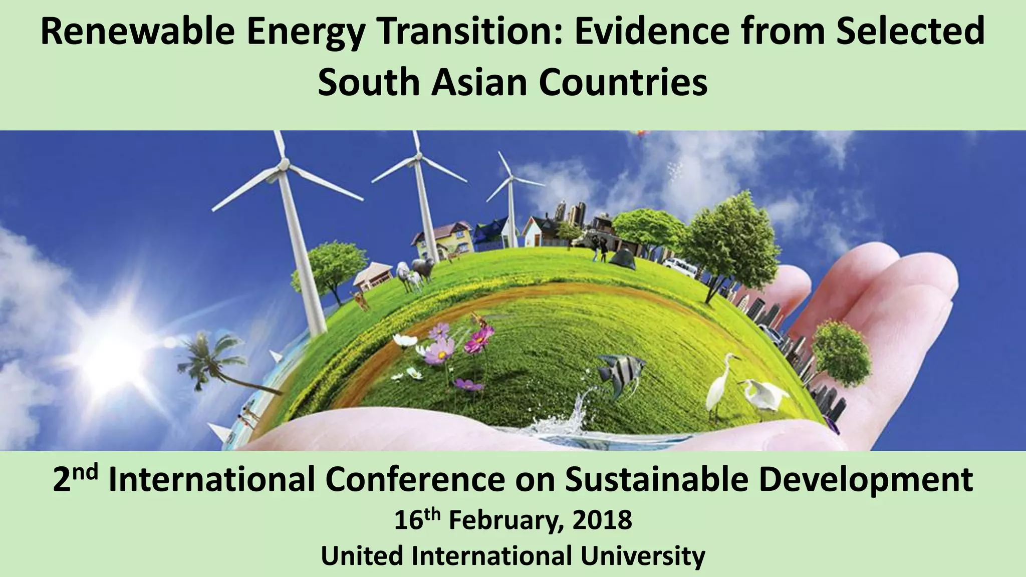 Renewable Energy Transition: Evidence from South Asian Countries | PPT