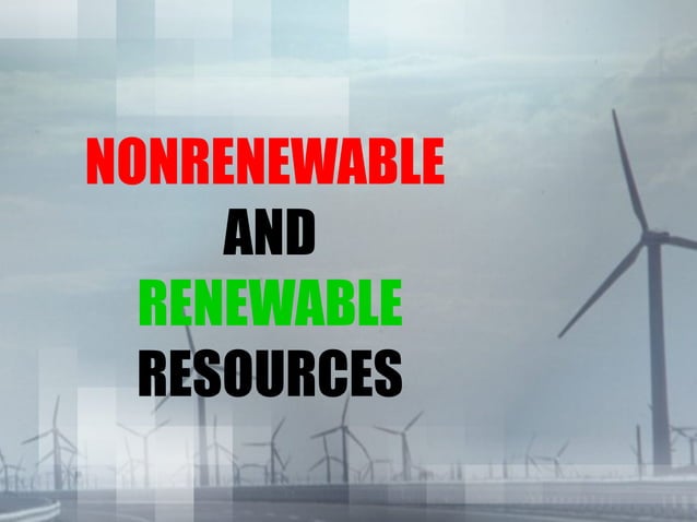 Renewable and non renewable | PPT