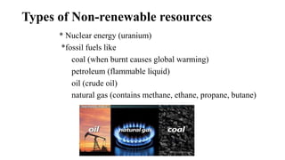 RENEWABLE AND NON RENEWABLE RESOURCES | PPTX
