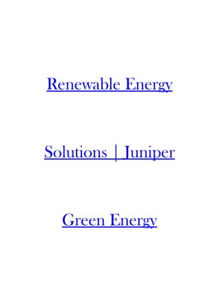 Renewable Energy Solutions | Juniper Green Energy | DOCX