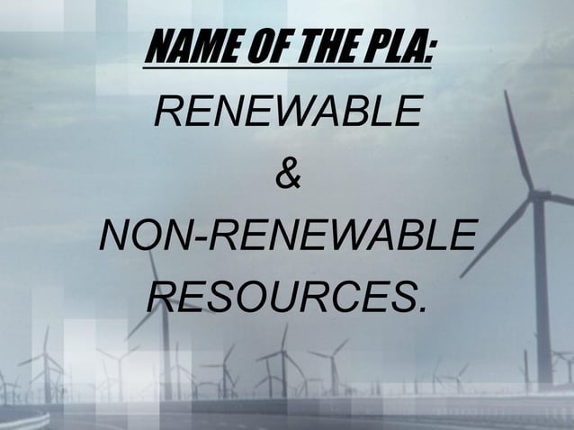 RENEWABLE &NON-RENEWABLE RESOURCES PPT.pdf