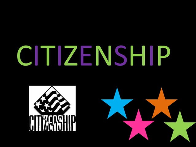 CITIZENSHIP :) | PPTX
