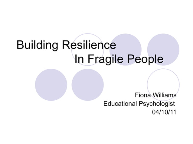 Building Resilience in Fragile People | PPT | Mental Health | Diseases ...