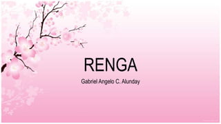 Renga final ppt | PPTX