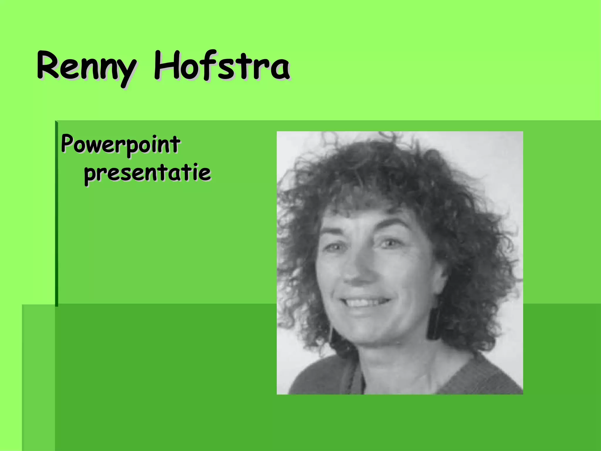 Renny Hofstra Powerpoint2 | PPT
