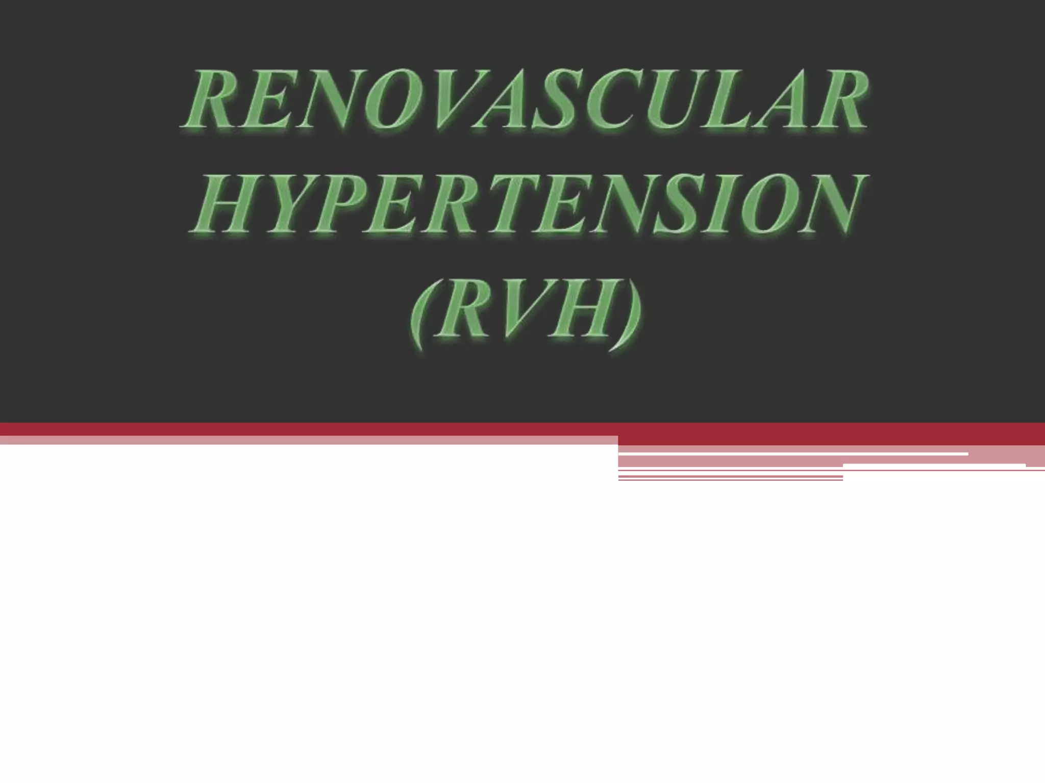 Renovascular hypertension(rvh) | PPTX