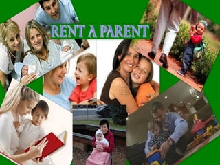 Rent a parent | PPT