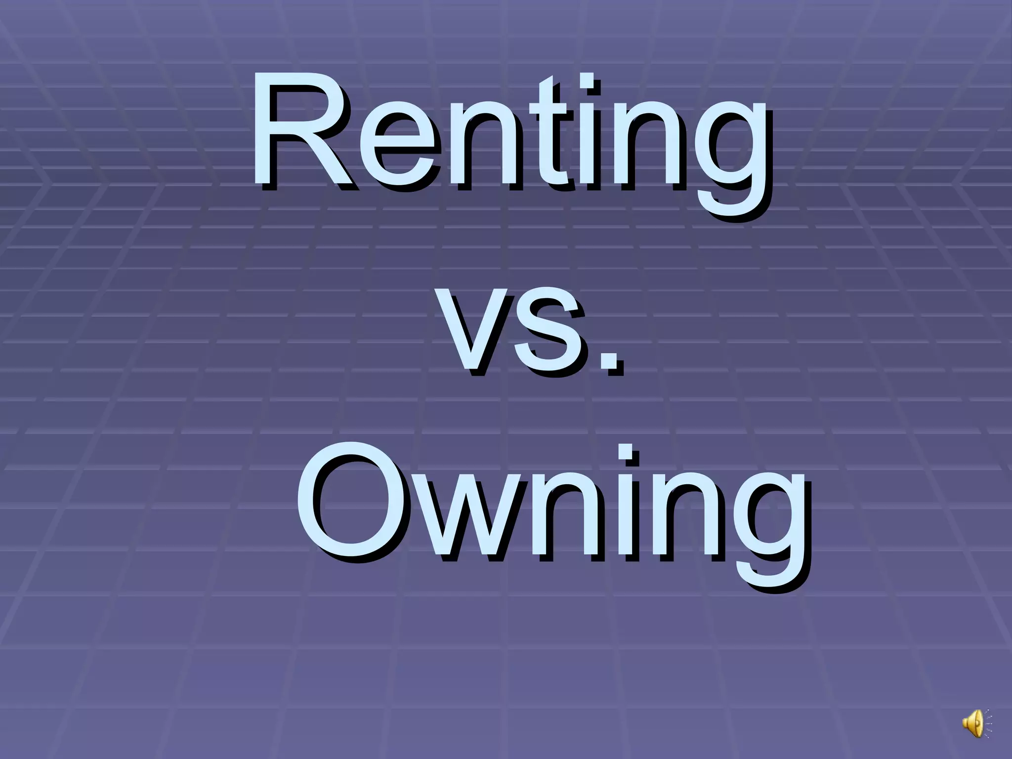 Renting vs. owning | PPT