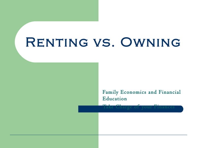 Renting vs owning_a_home_powerpoint_presentation_1_9_3_g1[1] | PPT