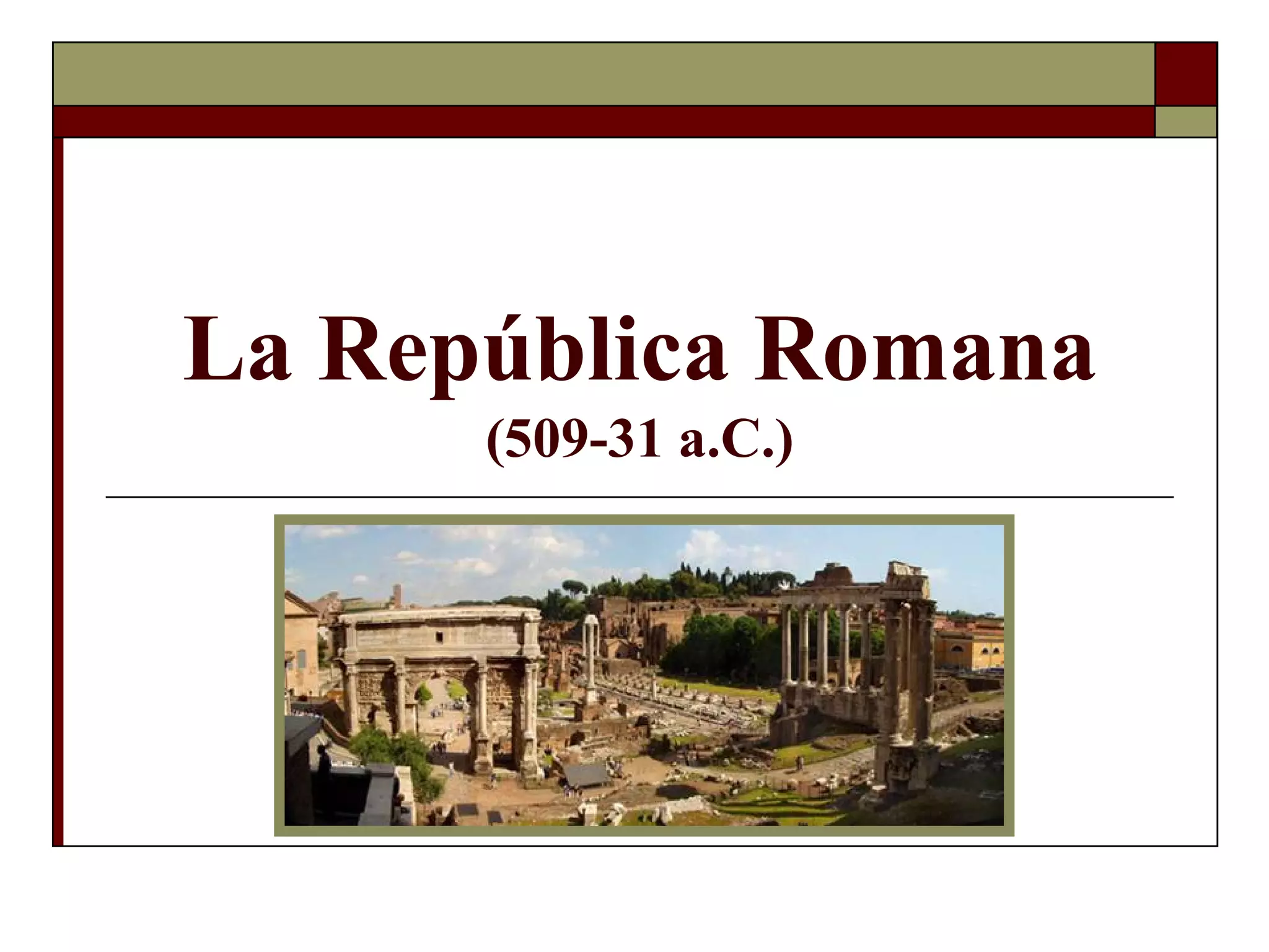 La República romana (primeros siglos) | PPT