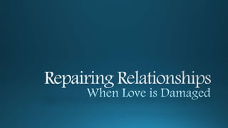 Repairing relationships | PPT