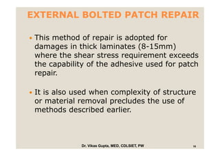 Repair of damage with composites by Vikas Gupta CDLSIET-Panniwala Mota ...