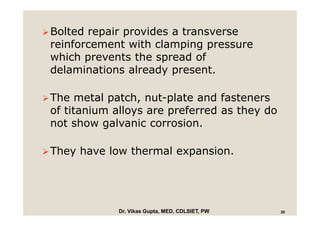 Repair of damage with composites by Vikas Gupta CDLSIET-Panniwala Mota ...