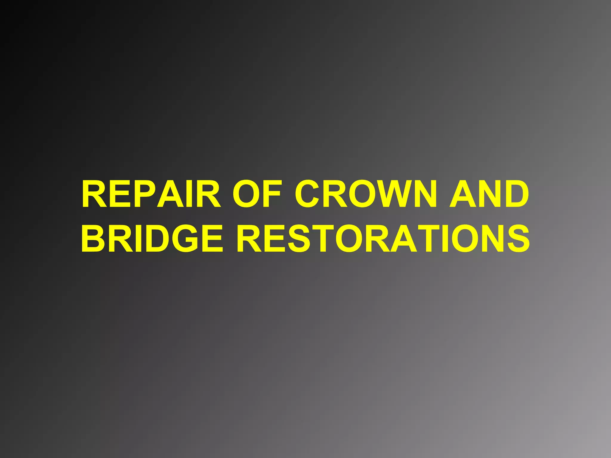 Repair of fixed partial denture | PPT