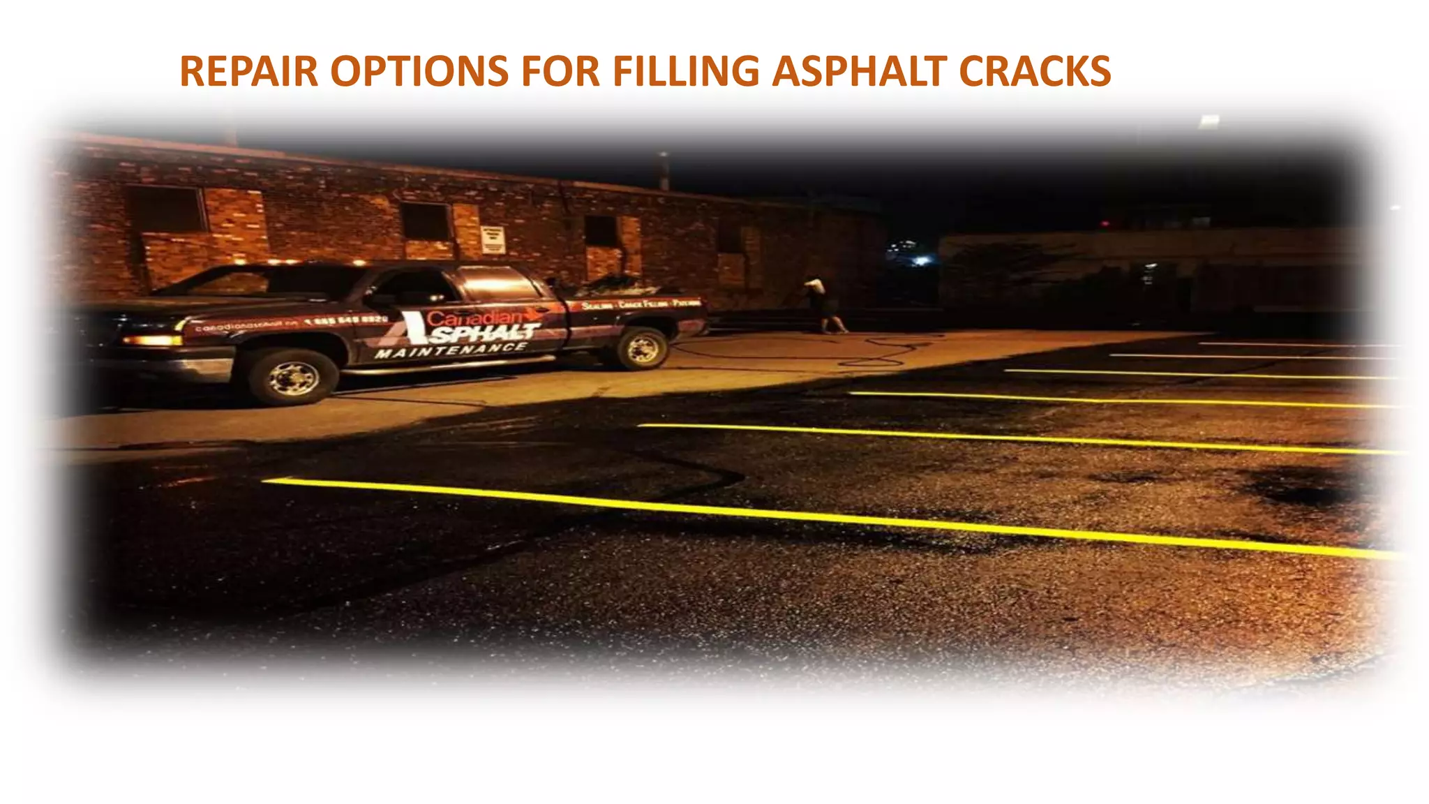 REPAIR OPTIONS FOR FILLING ASPHALT CRACKS.pptx