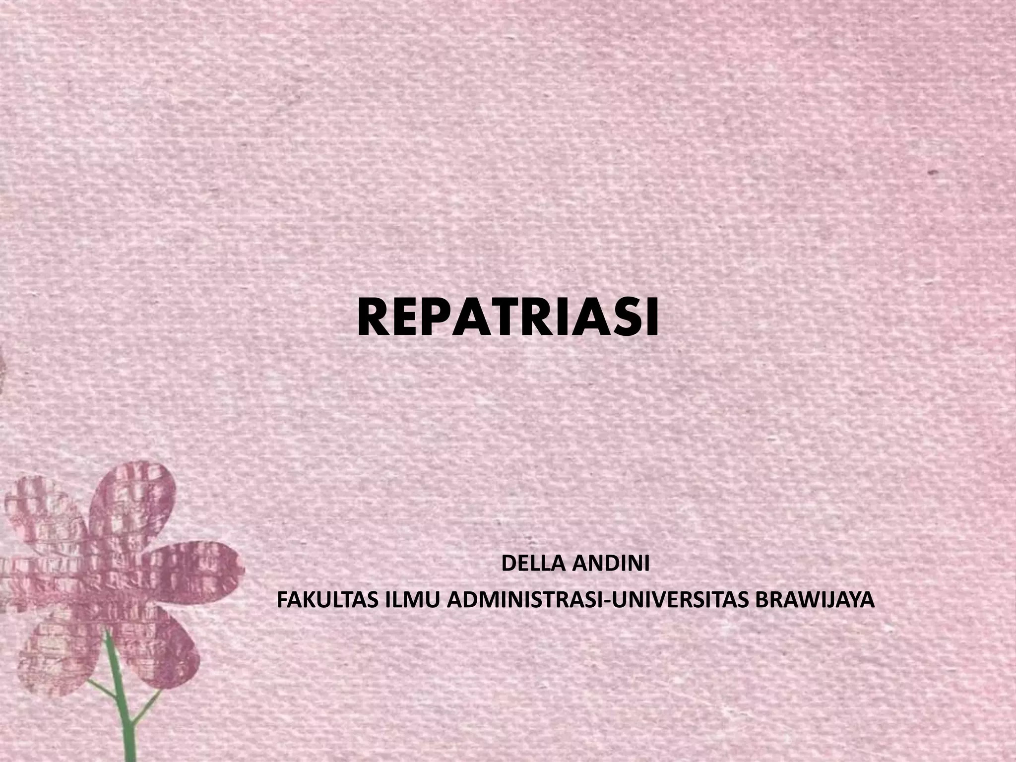 Repatriasi | PPTX