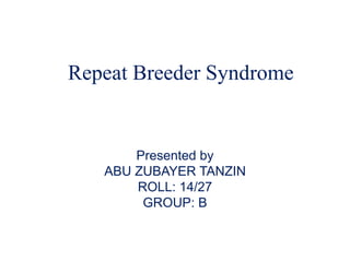 Repeat Breeder Syndrome | PPTX