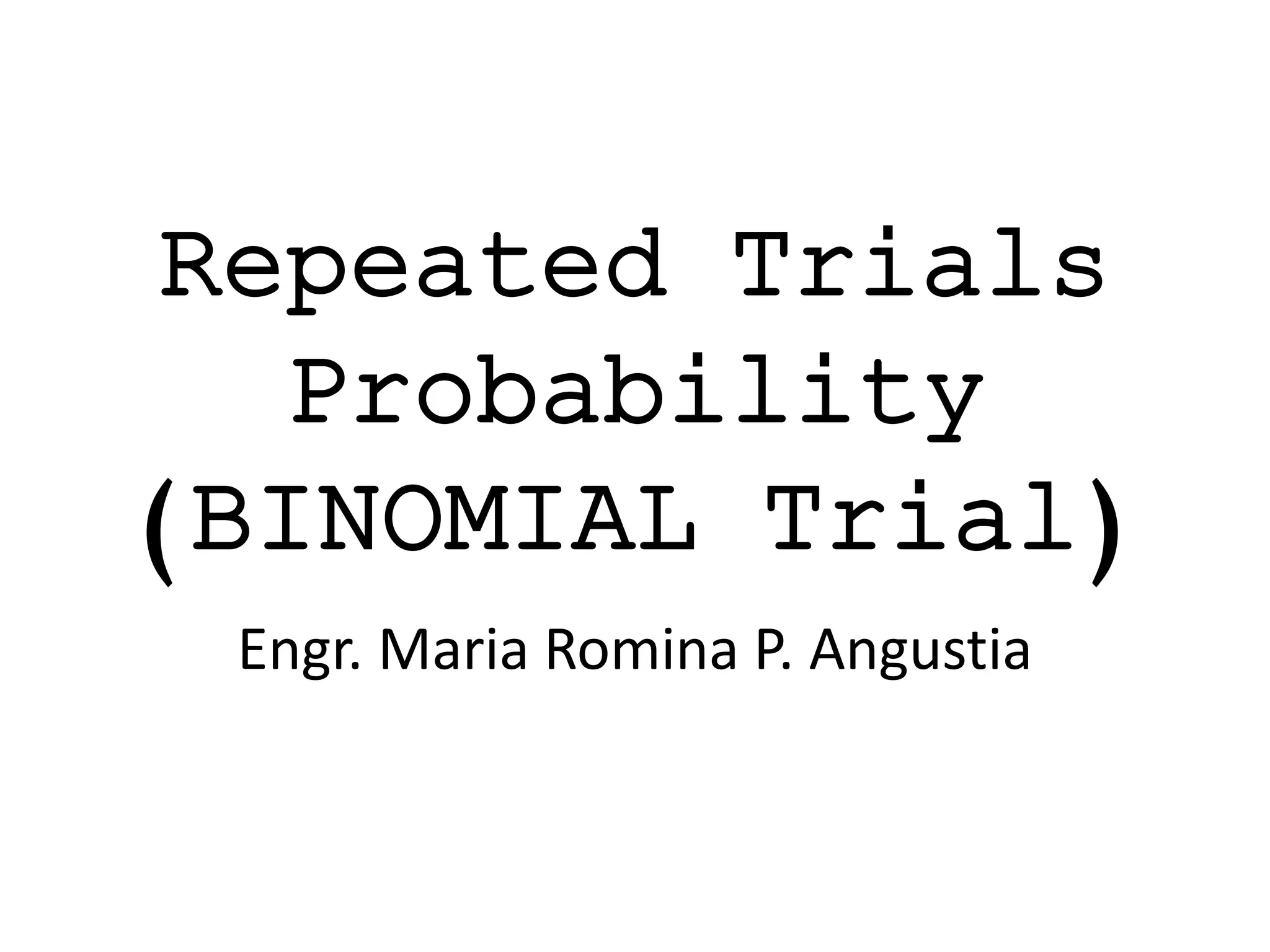 Repeated Trials Probability | PPTX