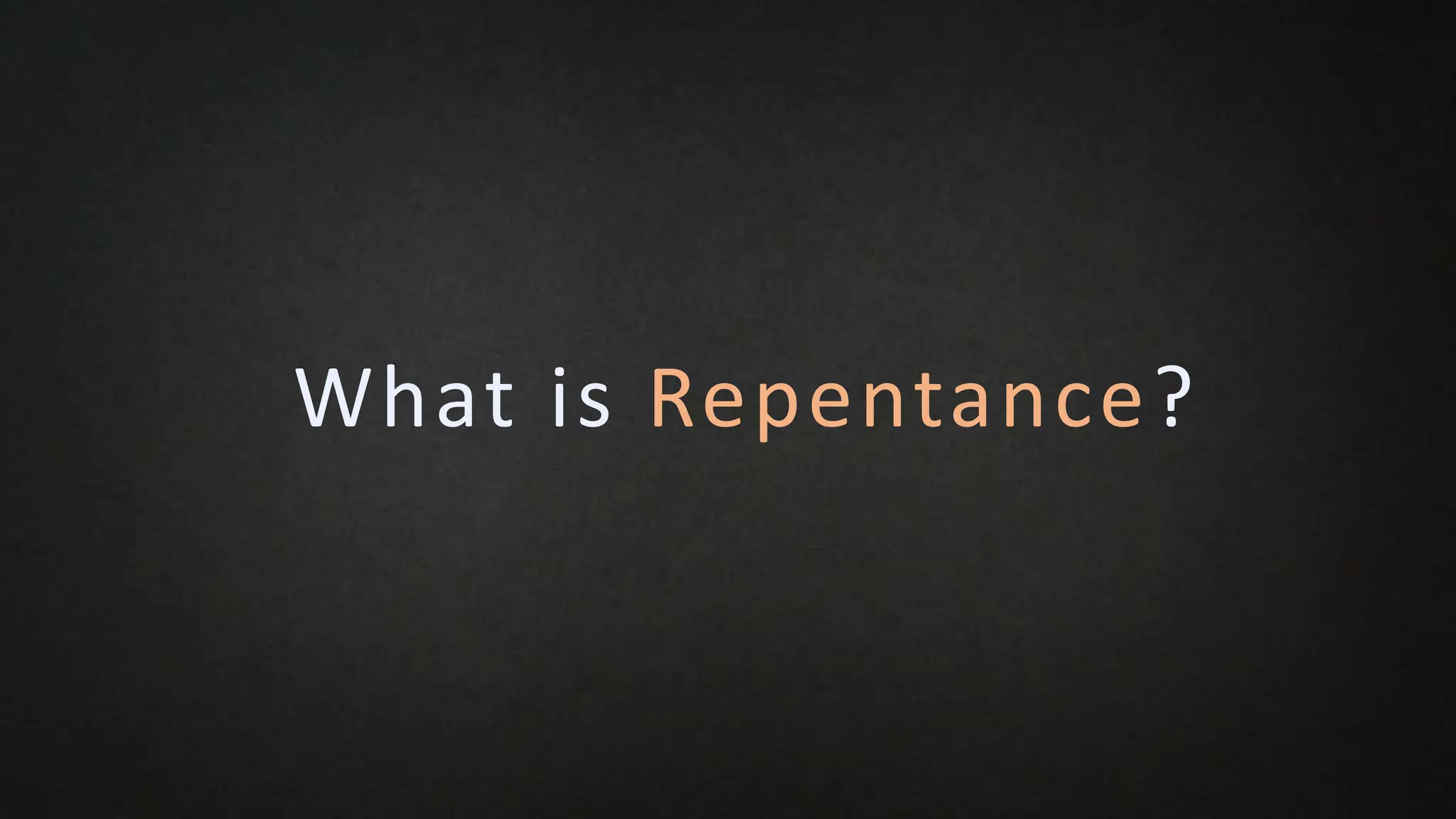 true meaning of repentance forgiveness/RepentanceA-New-Story.pptx