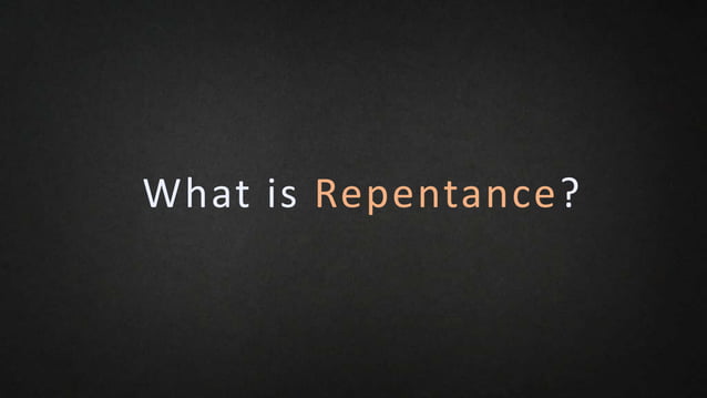 true meaning of repentance forgiveness/RepentanceA-New-Story.pptx