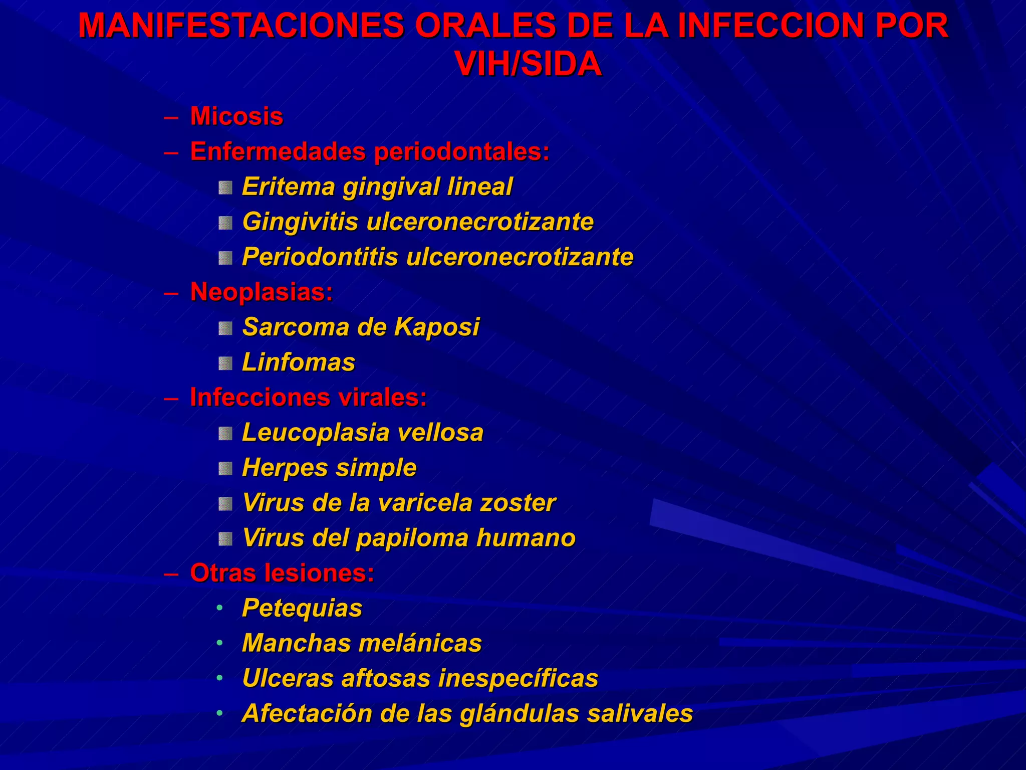 MANIFESTACIONES ORALES DE LA INFECCION POR VIH/SIDA | PPT